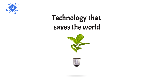 Technology that saves the World | Advance Infotech